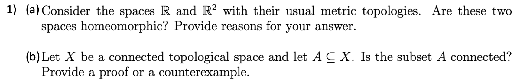 Solved 1) (a) Consider the spaces R and R2 with their usual | Chegg.com