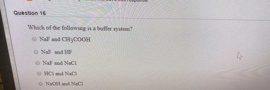Solved Question 16 Which of the following is a buffer | Chegg.com