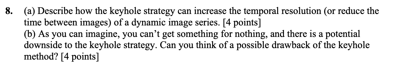 Solved (a) Describe how the keyhole strategy can increase | Chegg.com