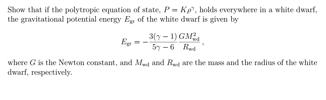 Show that if the polytropic equation of state, P = | Chegg.com