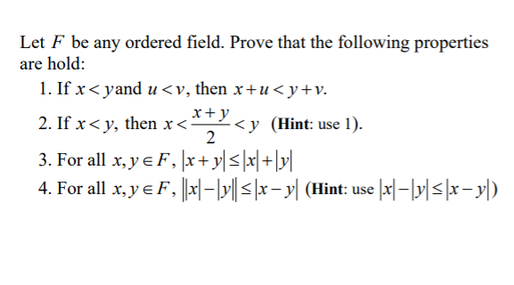 Solved Let F be any ordered field. Prove that the following | Chegg.com