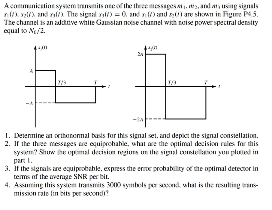 Solved A communication system transmits one of the three | Chegg.com