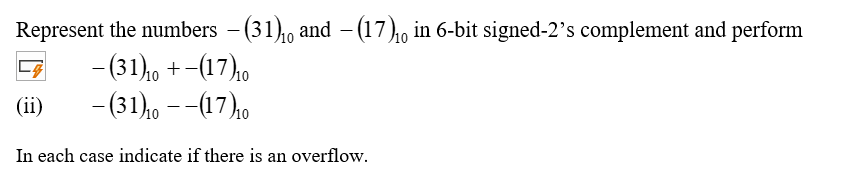 Solved Represent the numbers −(31)10 and −(17)10 in 6-bit | Chegg.com