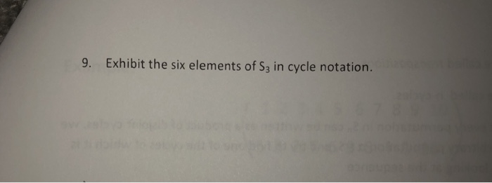 9. Exhibit the six elements of S3 in cycle notation. | Chegg.com