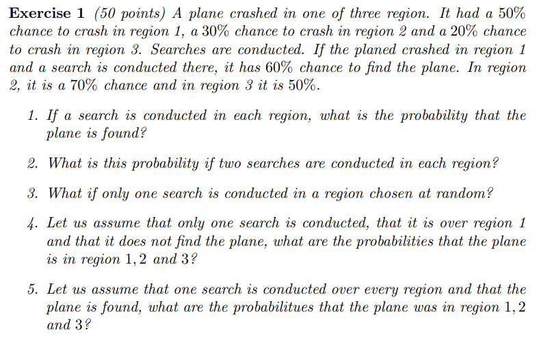 Solved Exercise 1 (50 points) A plane crashed in one of | Chegg.com Solved Exercise 1 (50 points) A plane crashed in one of | Chegg.com