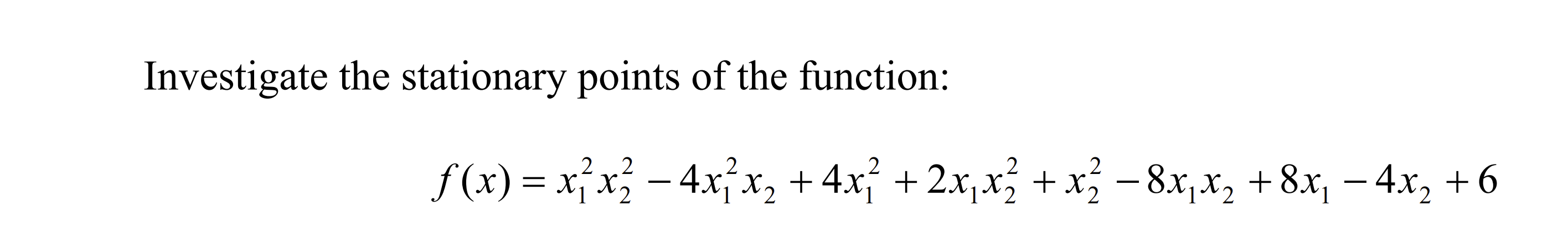 Solved Investigate the stationary points of the function: | Chegg.com