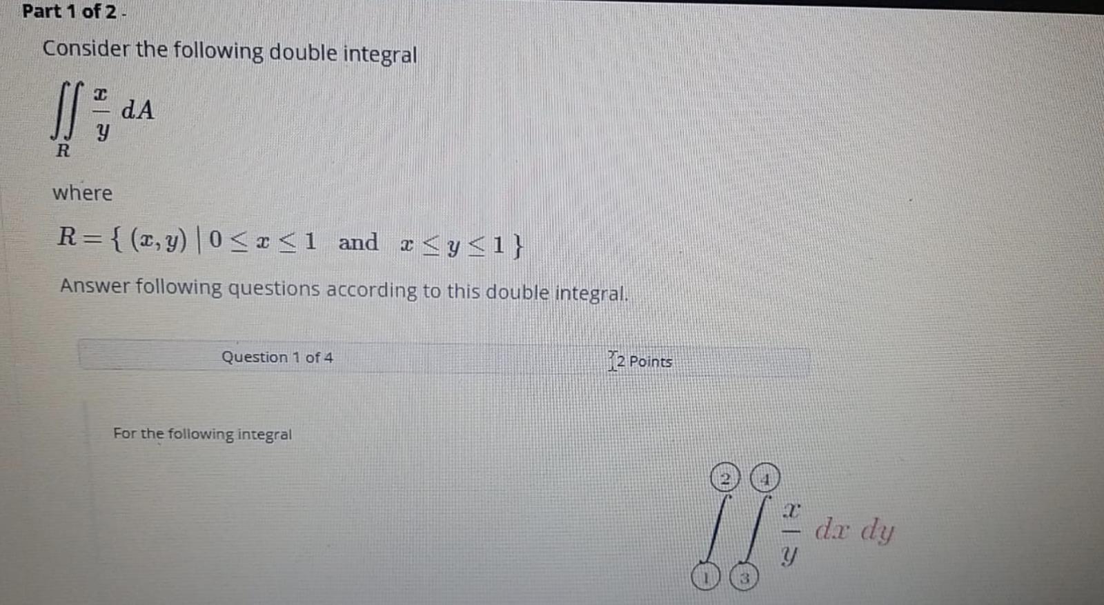 Solved Part 1 of 2 Consider the following double integral [. | Chegg.com