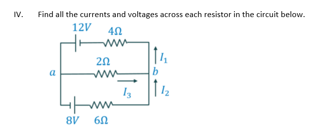 Solved V. Find all the currents and voltages across each | Chegg.com