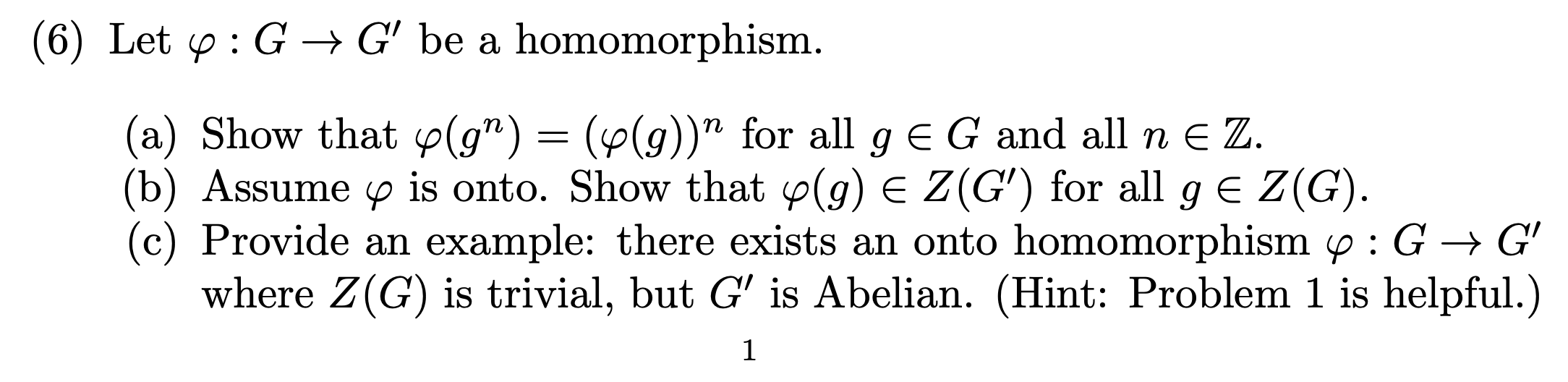 Solved (6) Let φ:G→G′ be a homomorphism. (a) Show that | Chegg.com