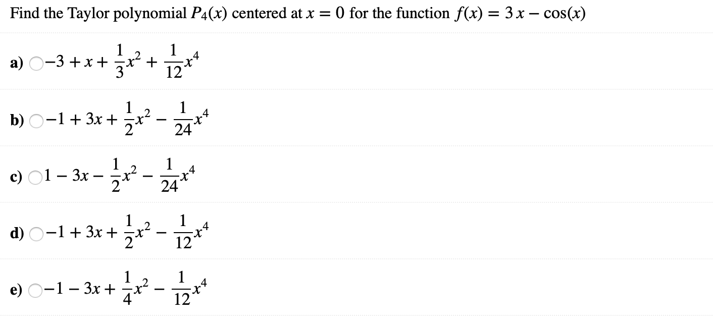Solved Find the Taylor polynomial P4(x) centered at x = O | Chegg.com