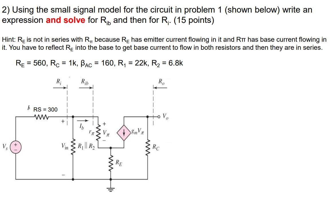 [Solved]: 2) Using the small signal model for the circuit
