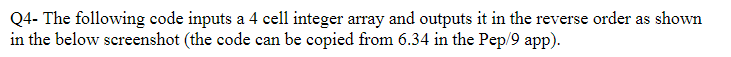 Solved Q4- The following code inputs a 4 cell integer array | Chegg.com