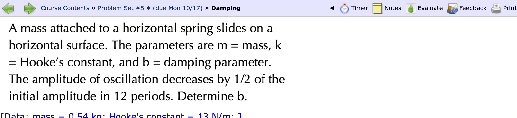 Solved A mass attached to a horizontal spring slides on a | Chegg.com