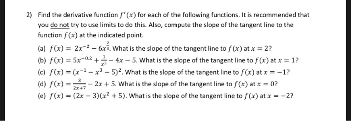 Solved 2) Find the derivative function f'(x for each of the | Chegg.com