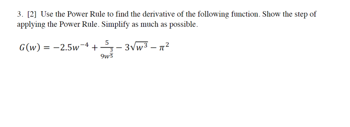 Solved 3. [2] Use the Power Rule to find the derivative of | Chegg.com
