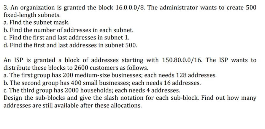 Solved 3. An organization is granted the block 16.0.0.0/8. | Chegg.com