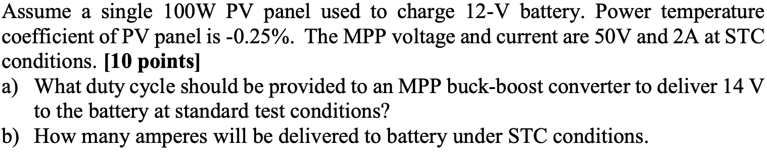 Solved Assume a single 100 W PV panel used to charge 12−V | Chegg.com