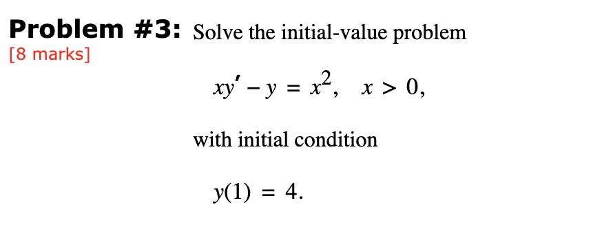 Solved Problem #3: Solve the initial-value problem [8 marks] | Chegg.com