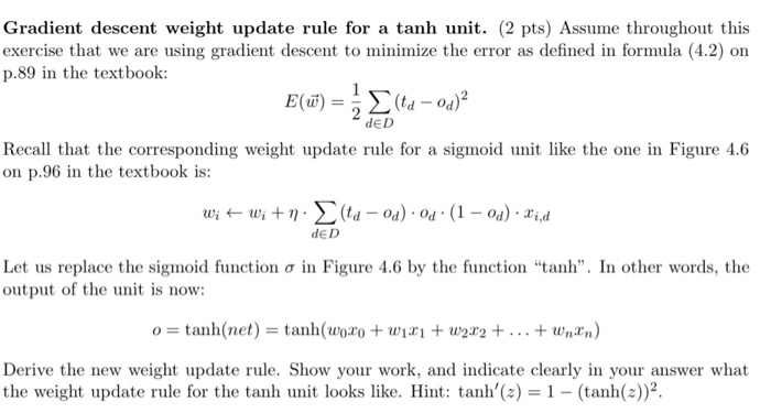 Gradient descent weight update rule for a tanh unit. | Chegg.com