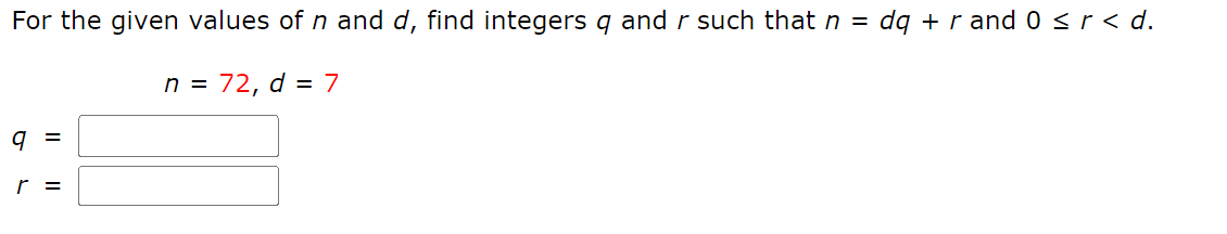 Solved For the given values of n and d, find integers q and | Chegg.com