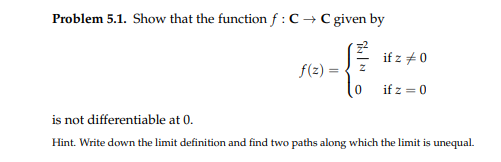 Solved Problem 5.1. Show that the function f:C→C given by | Chegg.com
