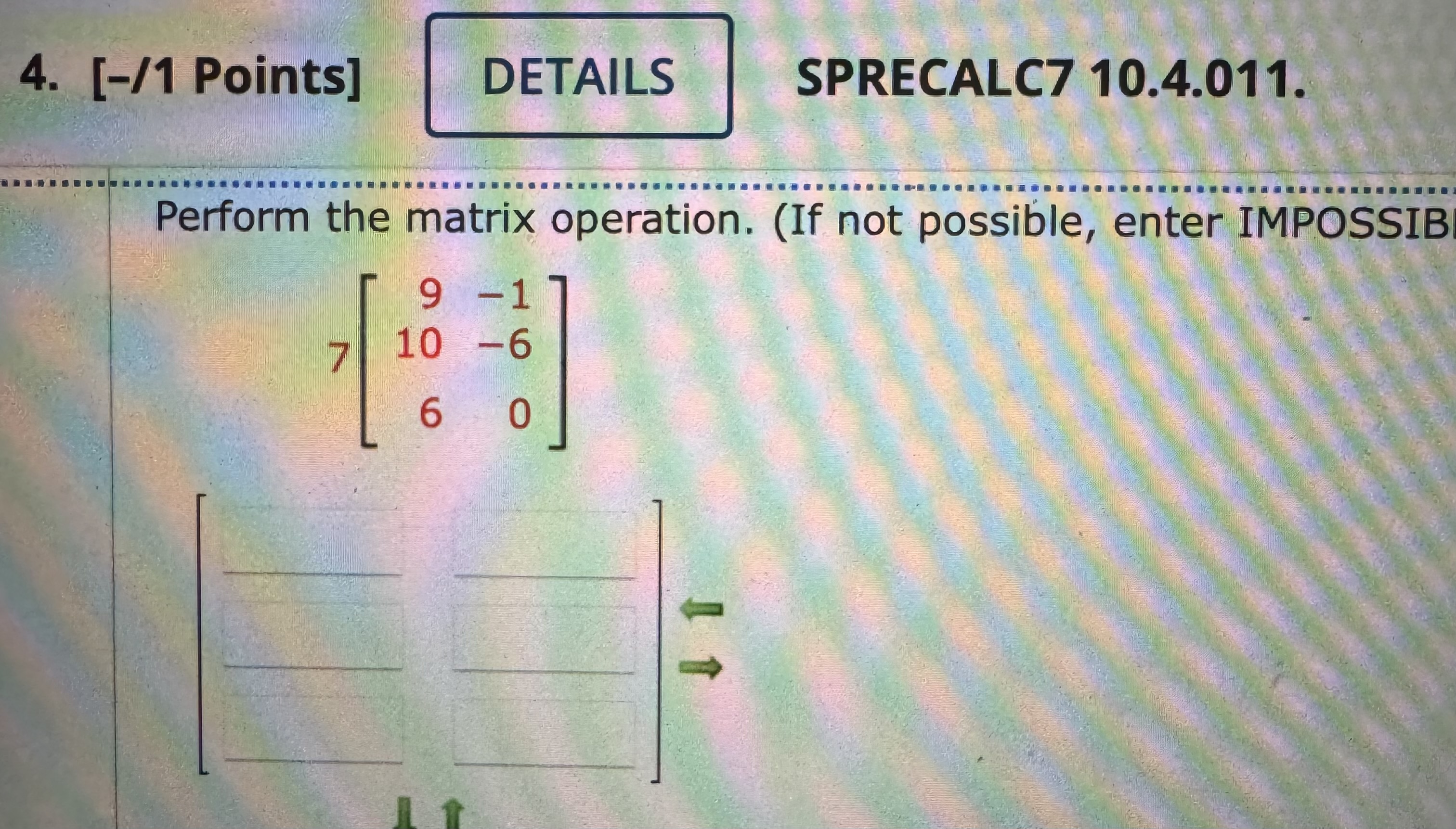 Solved Perform the matrix operation. (If not possible, enter | Chegg.com