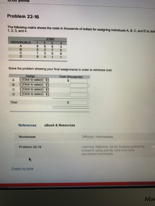 Solved The following matrix shows the costs in thousands of | Chegg.com