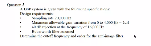 Solved Question 3 A DSP system is given with the following | Chegg.com