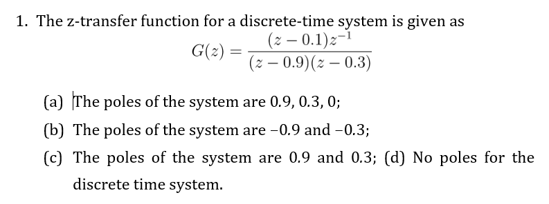 Solved 1. The z-transfer function for a discrete-time system | Chegg.com