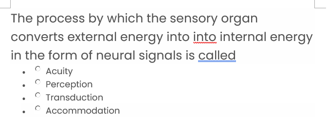 Solved The process by which the sensory organ converts | Chegg.com