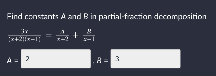 Solved Find constants A and B in partial-fraction | Chegg.com
