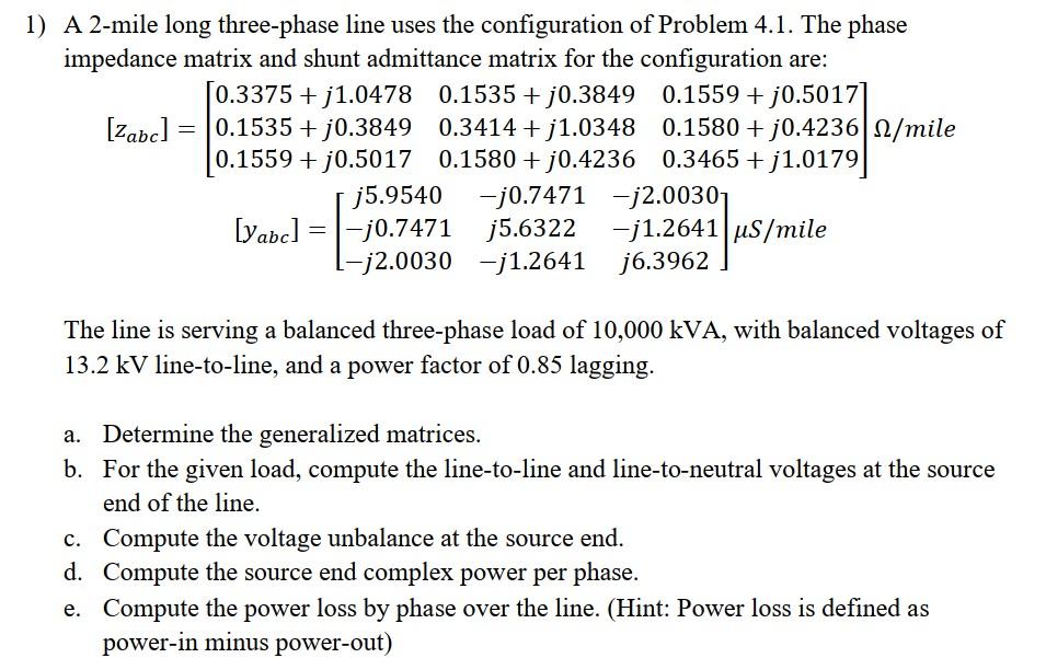 Solved A 2-mile long three-phase line uses the configuration | Chegg.com