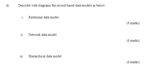 d) Describe with diagrams the record-based data | Chegg.com