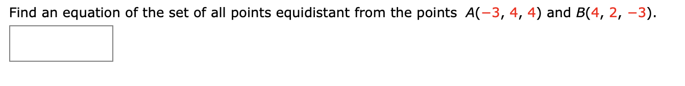 Solved Find an equation of the set of all points equidistant | Chegg.com