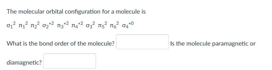 Solved The molecular orbital configuration for a molecule | Chegg.com