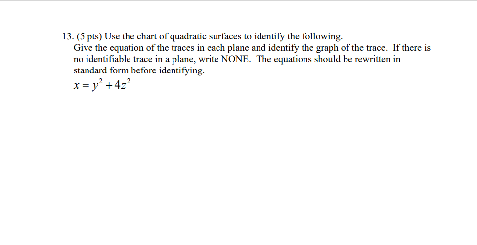 Solved 13. (5 pts) Use the chart of quadratic surfaces to | Chegg.com