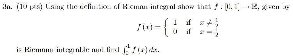 Solved 3a. (10 pts) Using the definition of Rieman integral | Chegg.com