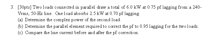 Solved 3. [30pts] Two loads connected in parallel draw a | Chegg.com