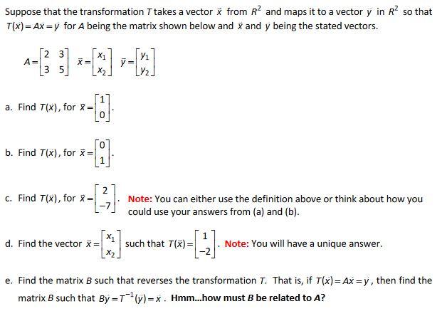 Solved Suppose that the transformation T takes a vector * | Chegg.com