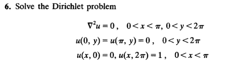 Solved 6. Solve the Dirichlet problem v?u=0, 0 | Chegg.com