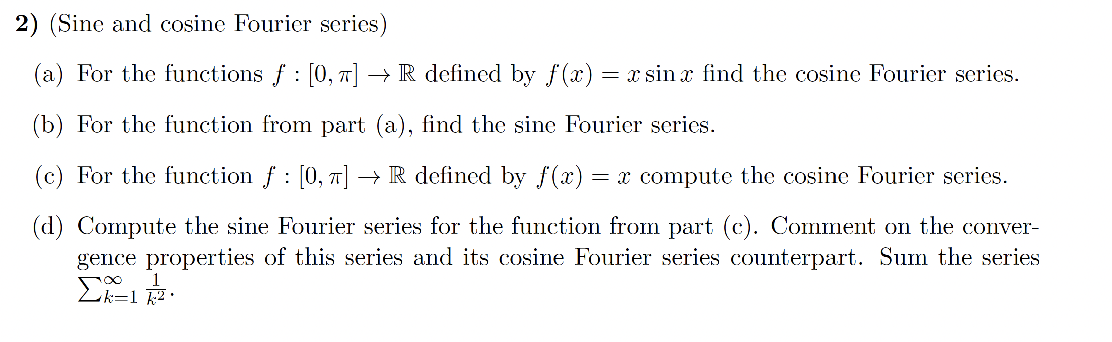 Solved 2) (Sine and cosine Fourier series) (a) For the | Chegg.com