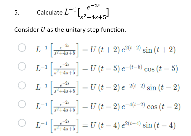 Solved e-2s s²+4s+5- Consider U as the unitary step | Chegg.com