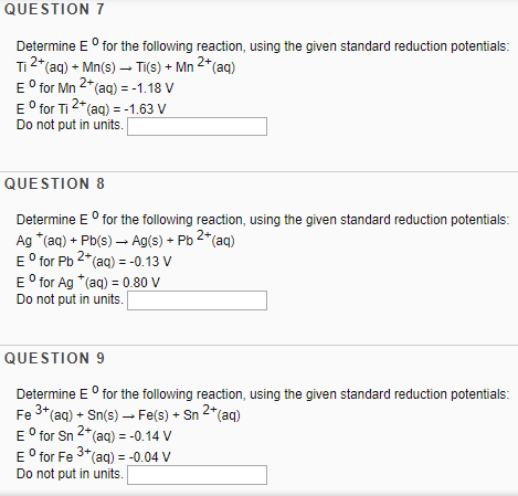 Solved QUESTION 7 Determine E0 for the following reaction, | Chegg.com