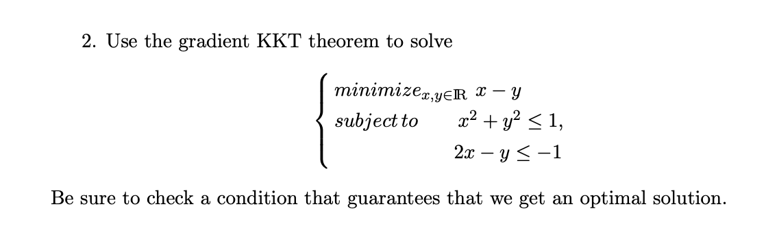 Solved 2. Use the gradient KKT theorem to solve | Chegg.com
