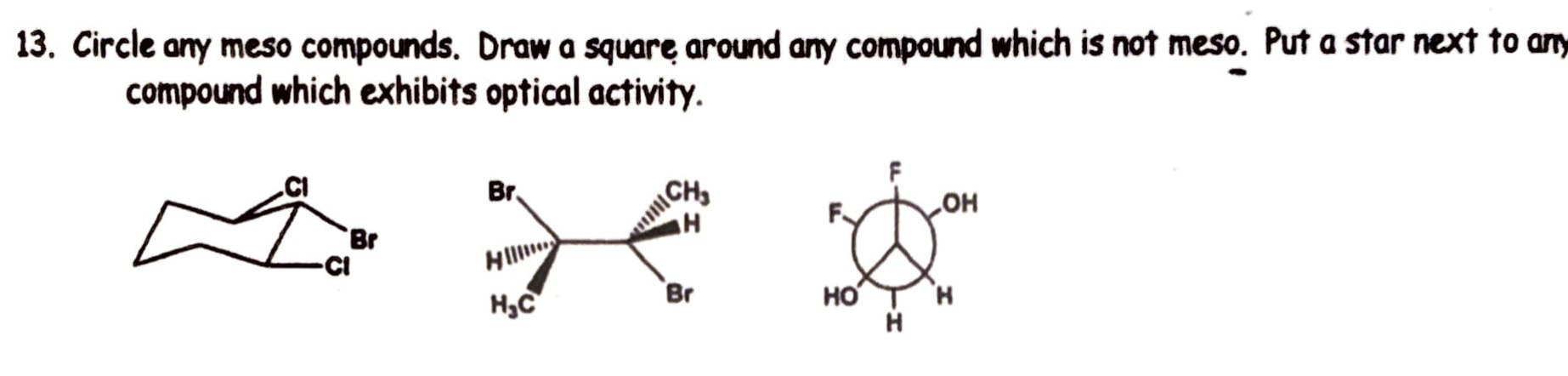 Solved 13. Circle any meso compounds. Draw a square around | Chegg.com