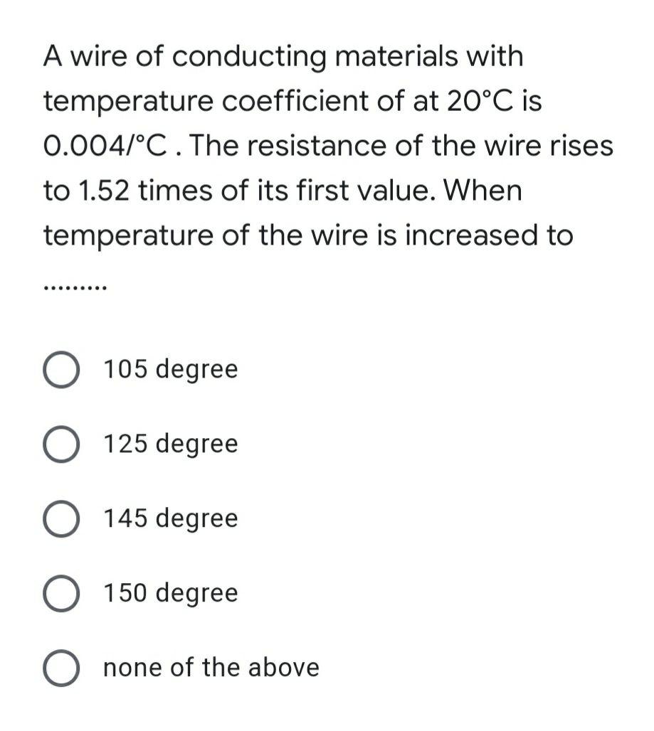 Solved A wire of conducting materials with temperature | Chegg.com