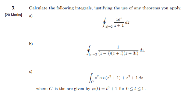 Solved . [20 Marks) Calculate the following integrals, | Chegg.com
