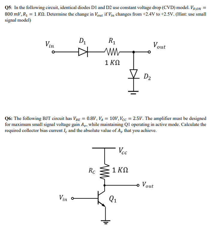 Solved Q5: In the following circuit, identical diodes D1 and | Chegg.com