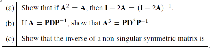 Show that if A2 = A, then I- 2A = (I- 2A)-1 (a) | Chegg.com