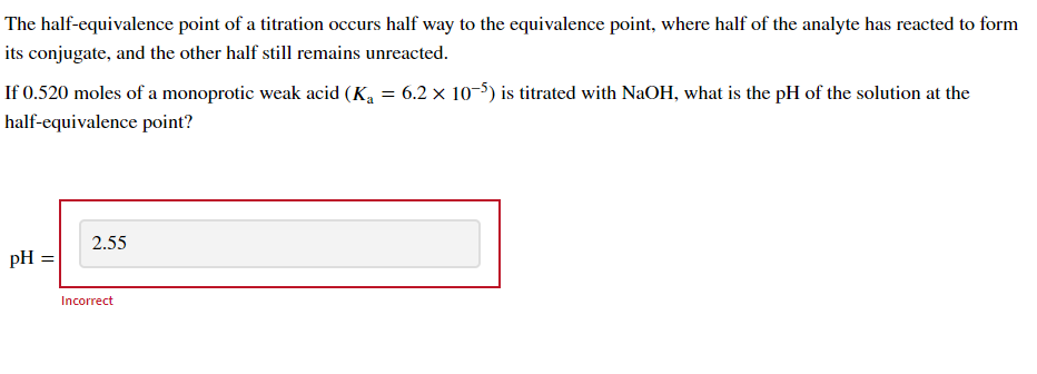 Solved The half-equivalence point of a titration occurs half | Chegg.com